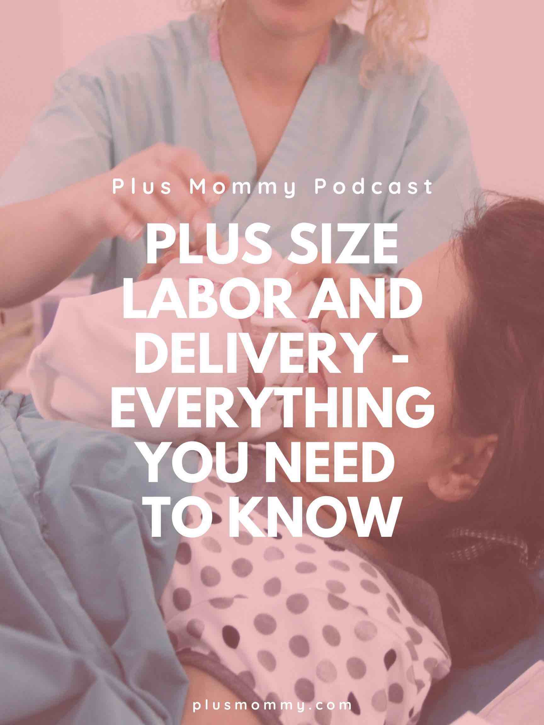 Plus Size Labor And Delivery - Everything You Need To Know