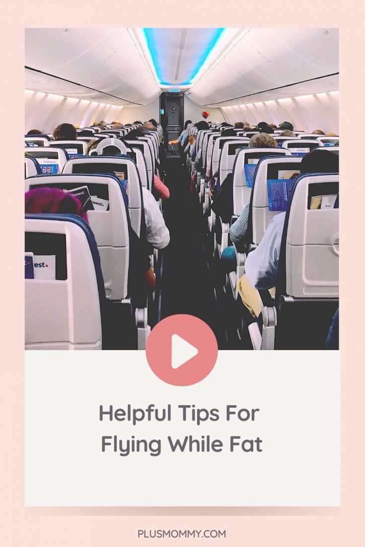 Helpful Tips For Flying While Fat - Plus Mommy