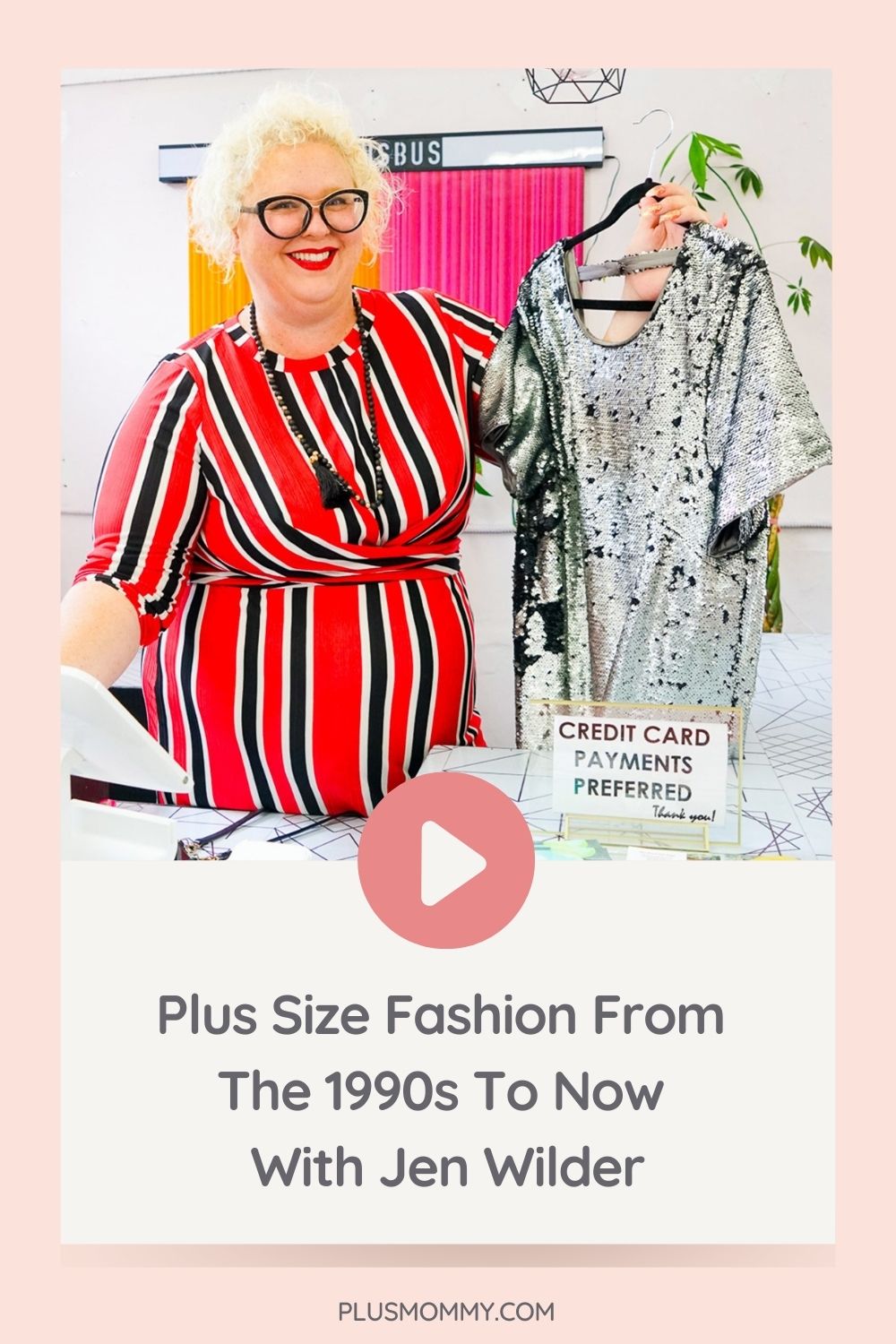 Plus Size Fashion From The 1990s To Now With Jen Wilder - Plus Mommy
