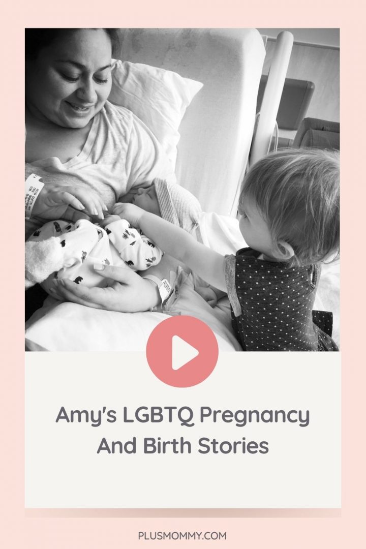 Amy's LGBTQ Pregnancy And Birth Stories - Plus Mommy