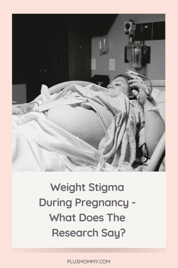 Weight Stigma During Pregnancy - What Does The Research Say?